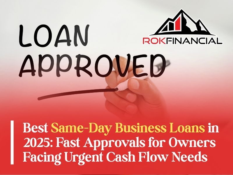Same-Day Business Loans in 2025: Fast Approvals for Owners Facing ...